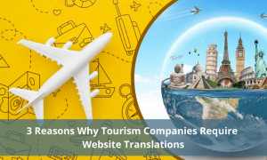 3 Reasons Why Tourism Companies Require Website Translations | Beyond ...