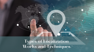 Types of Localization and techniques | Beyond Wordz - Localization Blog