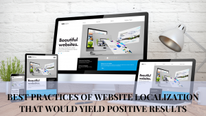 Best Practices of Website Localization that Would Yield Positive ...