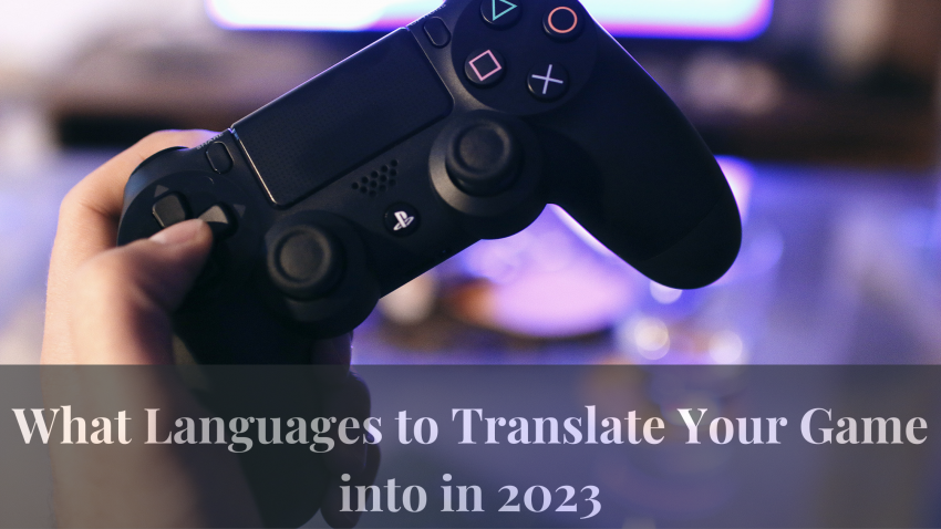 What Languages to Translate Your Game into in 2023 (Trends and Insights ...