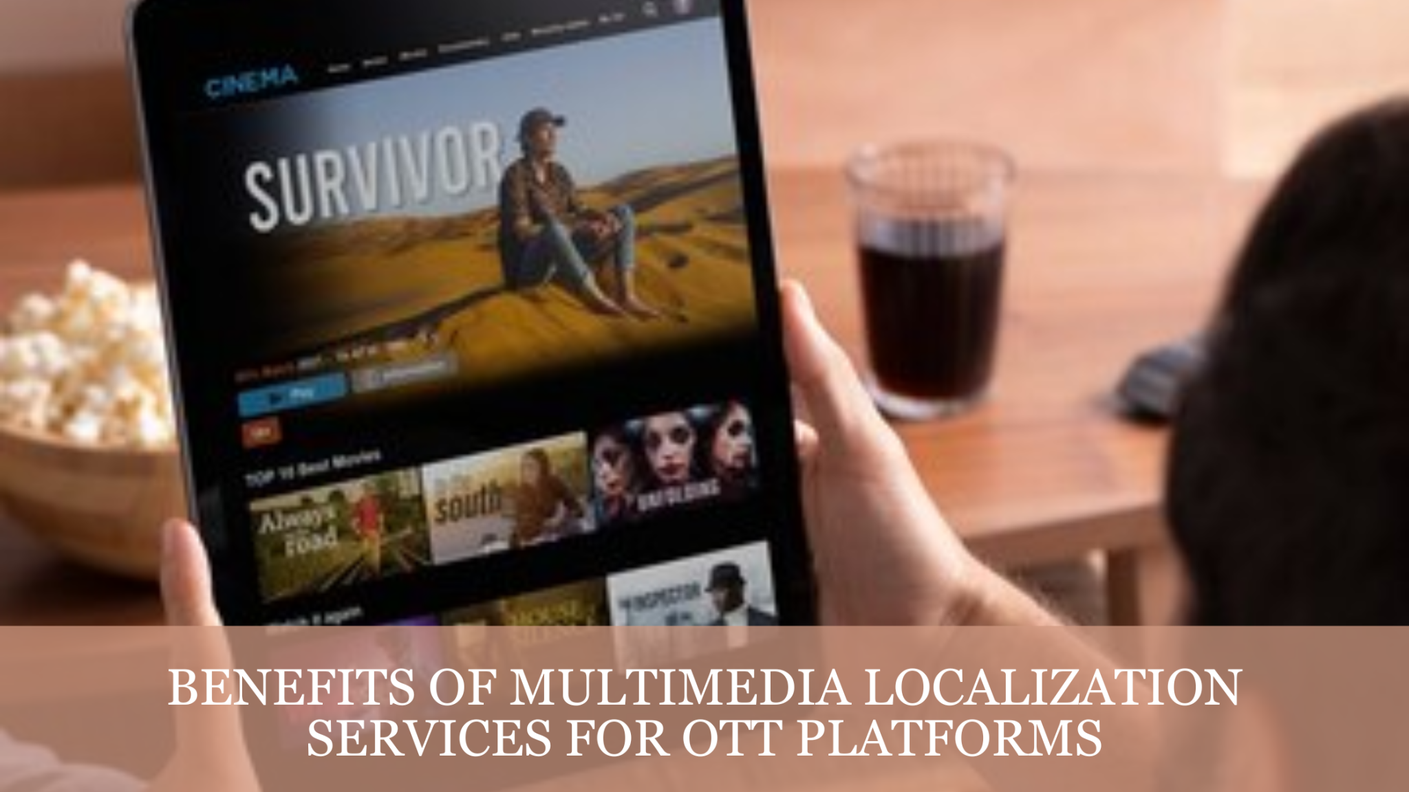 Benefits Of Multimedia Localization Services For OTT Platforms | Beyond Wordz