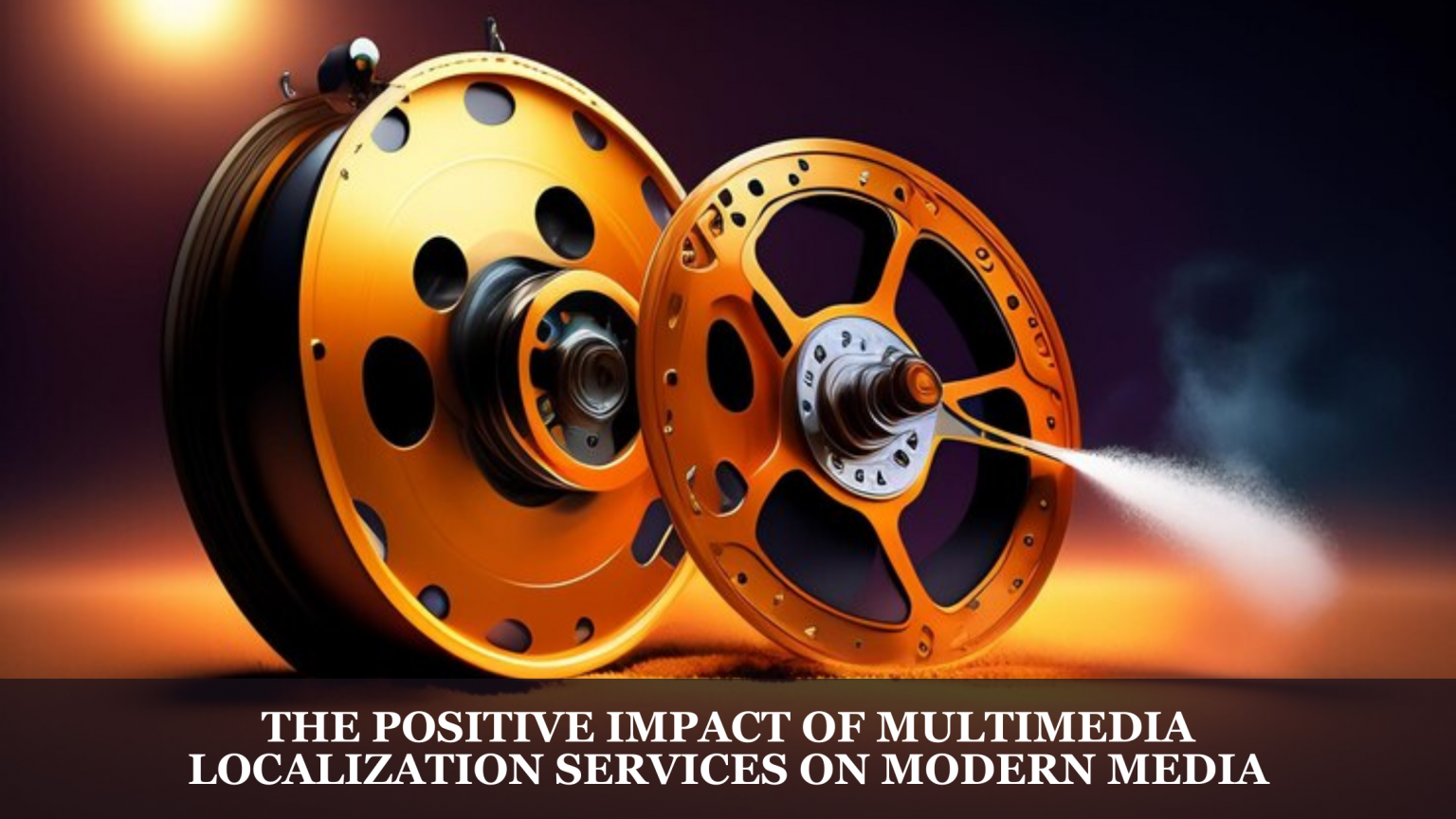 The Positive Impact Of Multimedia Localization Services On Modern Media | BeyondWordz
